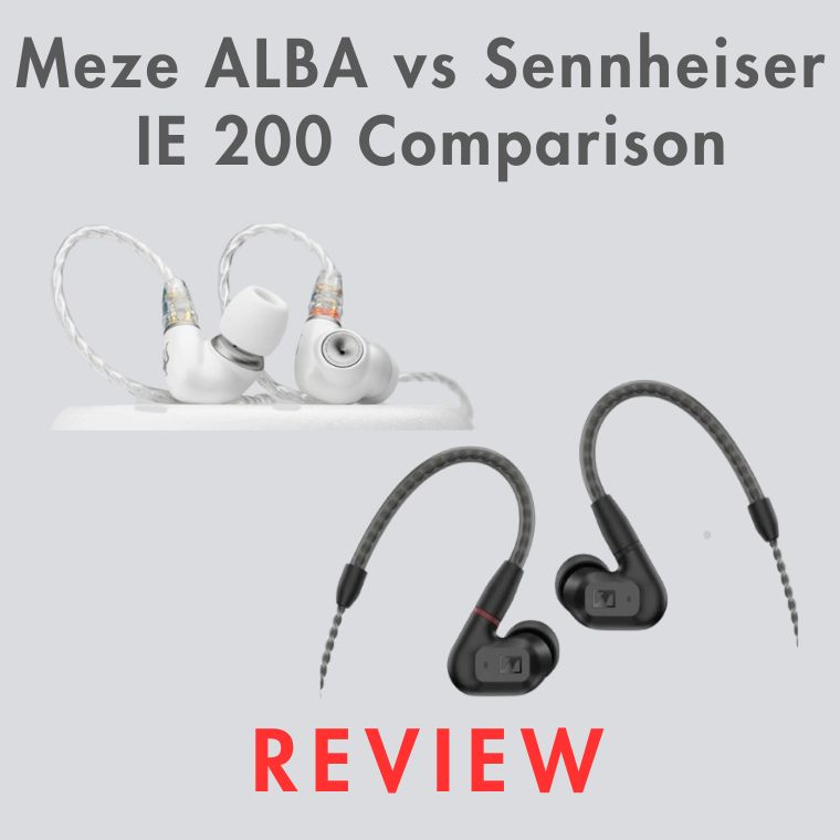 Meze Alba vs. Sennheiser IE 200 Comparison Review | Audio46
