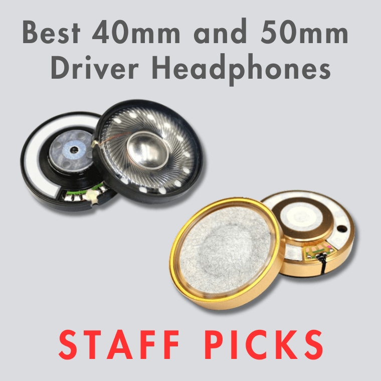 Best 40mm & 50mm Headphone Drivers: Staff Picks Review | Audio46