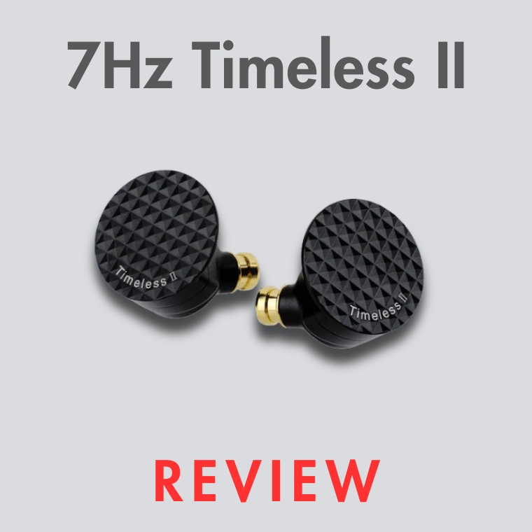 7Hz Timeless II Review | Audio46