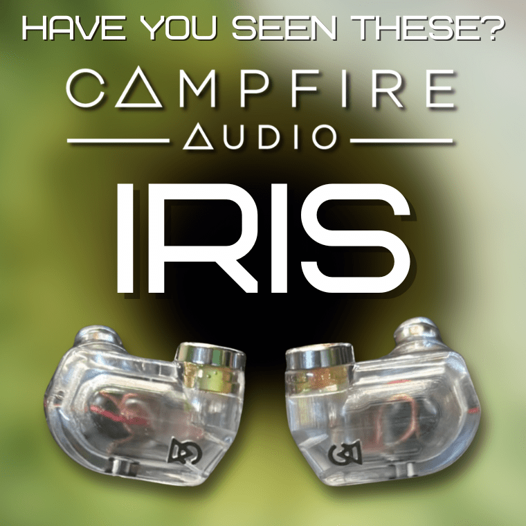 Have You Seen These IEMs? Campfire Audio Iris Review | Audio46